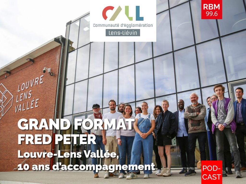 Podcast - Louvre-Lens Vallée, 10 ans d'accompagnement